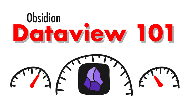 Obsidian Dataview 101 Obsidian Dataview 101